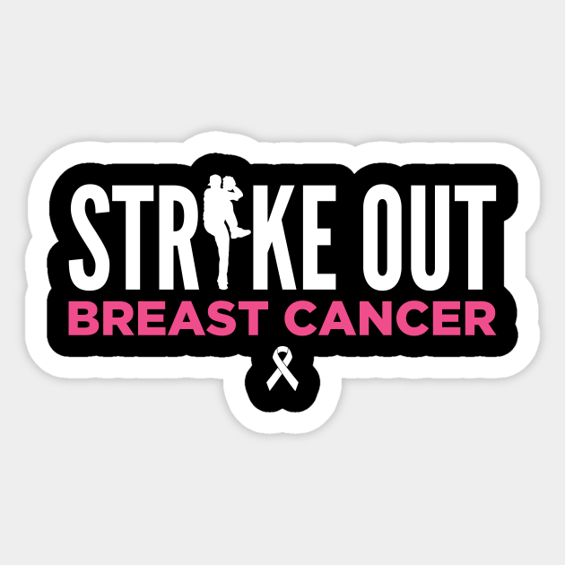 Strike Out Breast Cancer Awareness Fight Baseball - Strike Out Breast Cancer - Sticker | TeePublic